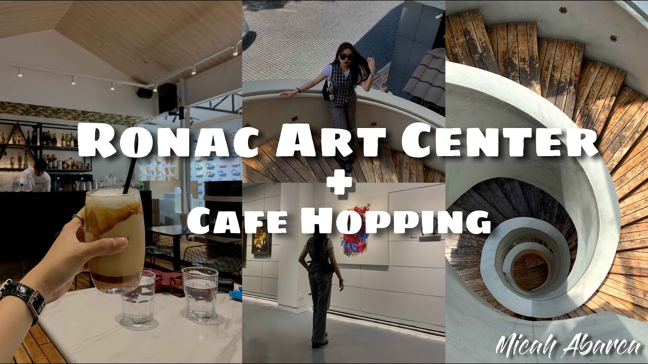 WE VISITED THE RONAC ART CENTER + CAFE HOPPING | Micah Abarca - YouTube