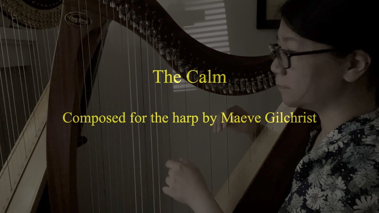 "The Calm", composed for the harp by Maeve Gilchrist - YouTube