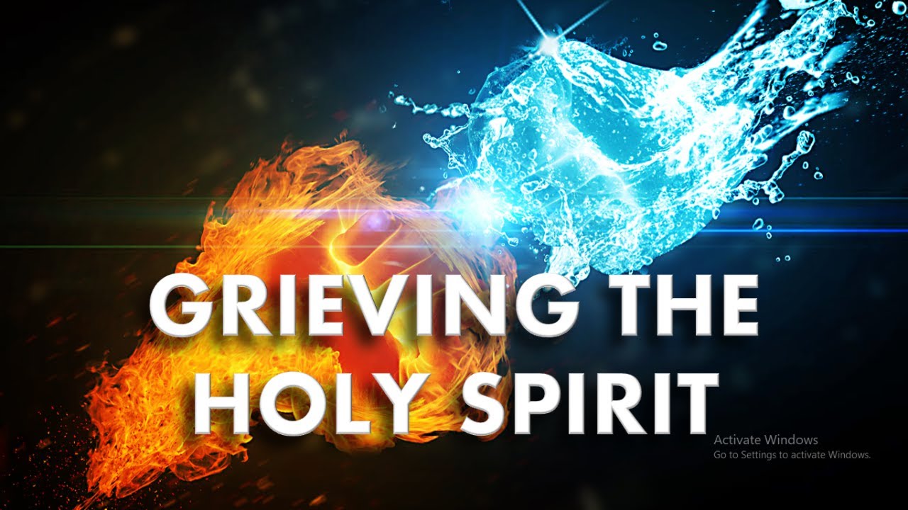 Grieving the Holy Spirit - YouTube