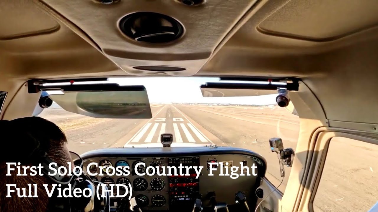 First Cross Country Solo Flight - Full Video (HD) - YouTube