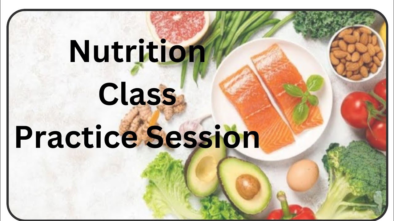 Nutrition class practice session - YouTube