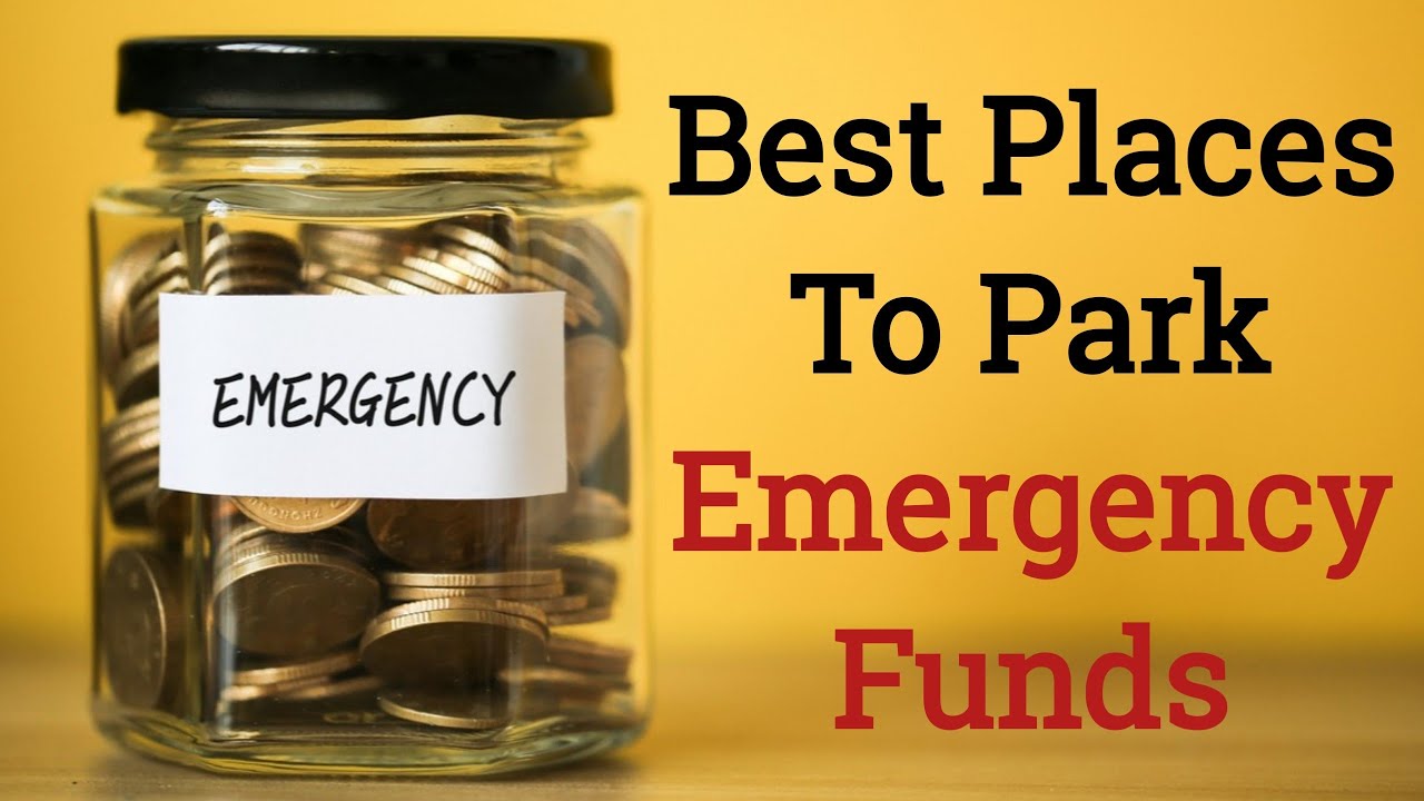 Where To Park Emergency Funds? | Safe Places To Keep Emergency Funds ...