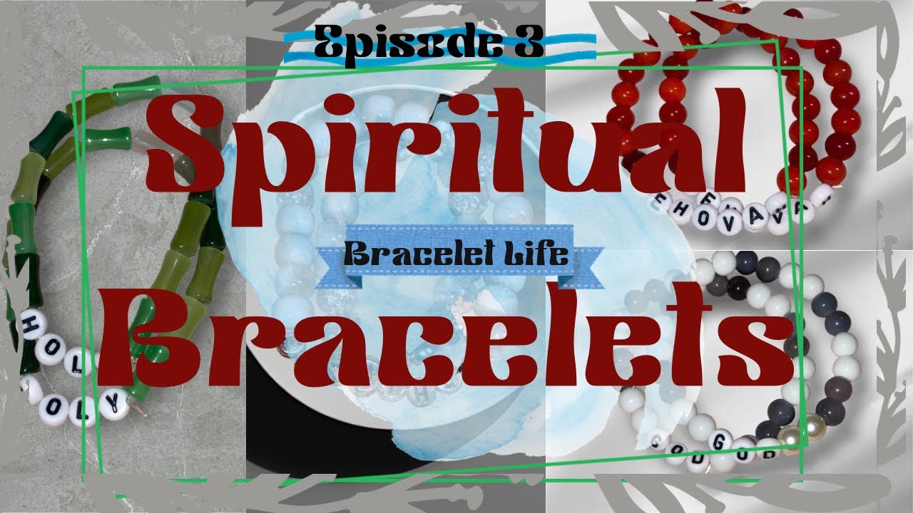 {Episode3} Of Me Creating Those Spiritual Bracelets Together {God ...