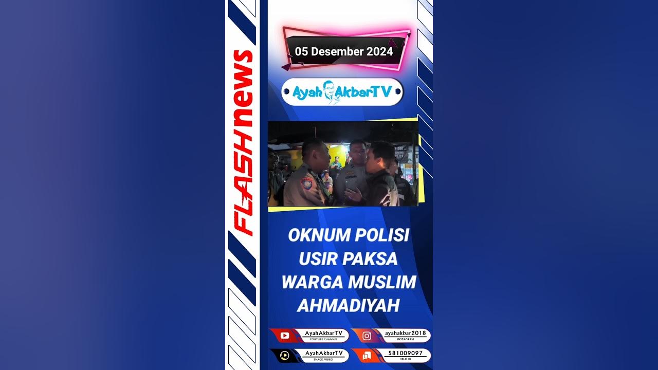 Oknum Polisi Usir Paksa Warga Muslim Ahmadiyah || Flash News Edisi 22 #shorts #intoleransi - YouTube