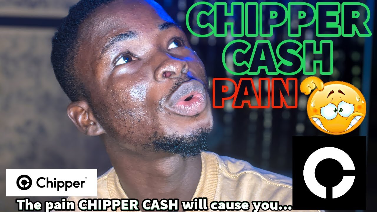 Chipper Cash Honest Review | Know the Pain Chipper Cash will Cause You ...