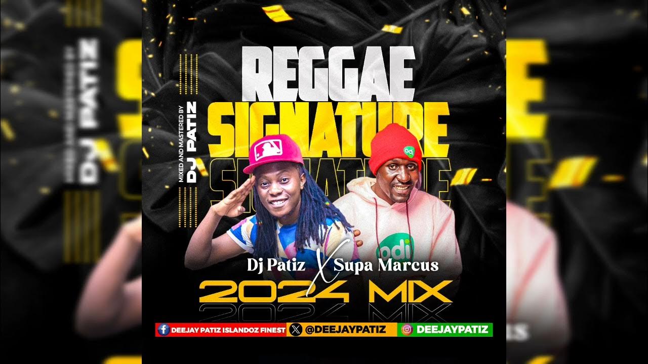 Dj Patiz X Supa Marcus Reggae Signature Youtube