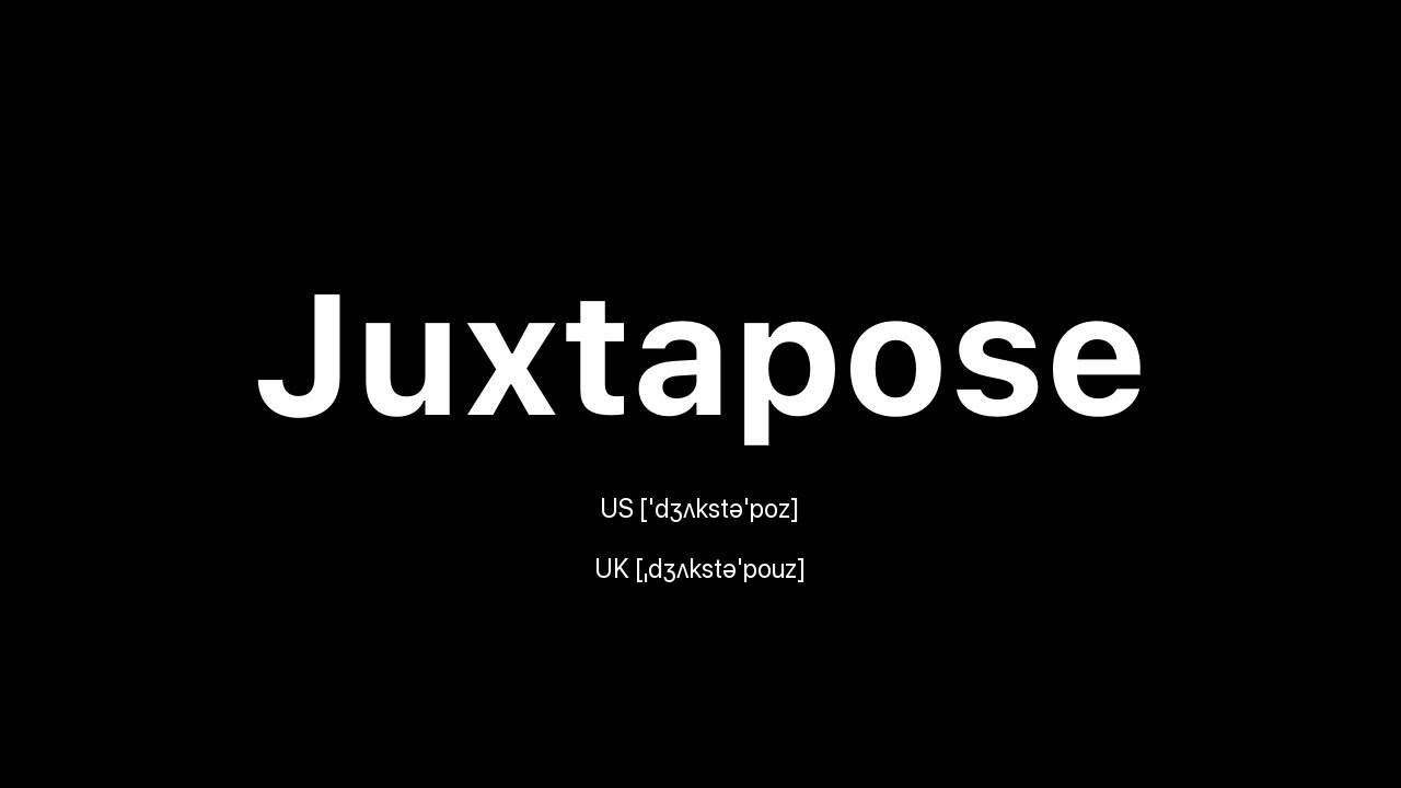 How to Pronounce Juxtapose: 🇺🇸 American English vs. 🇬🇧 British English ...