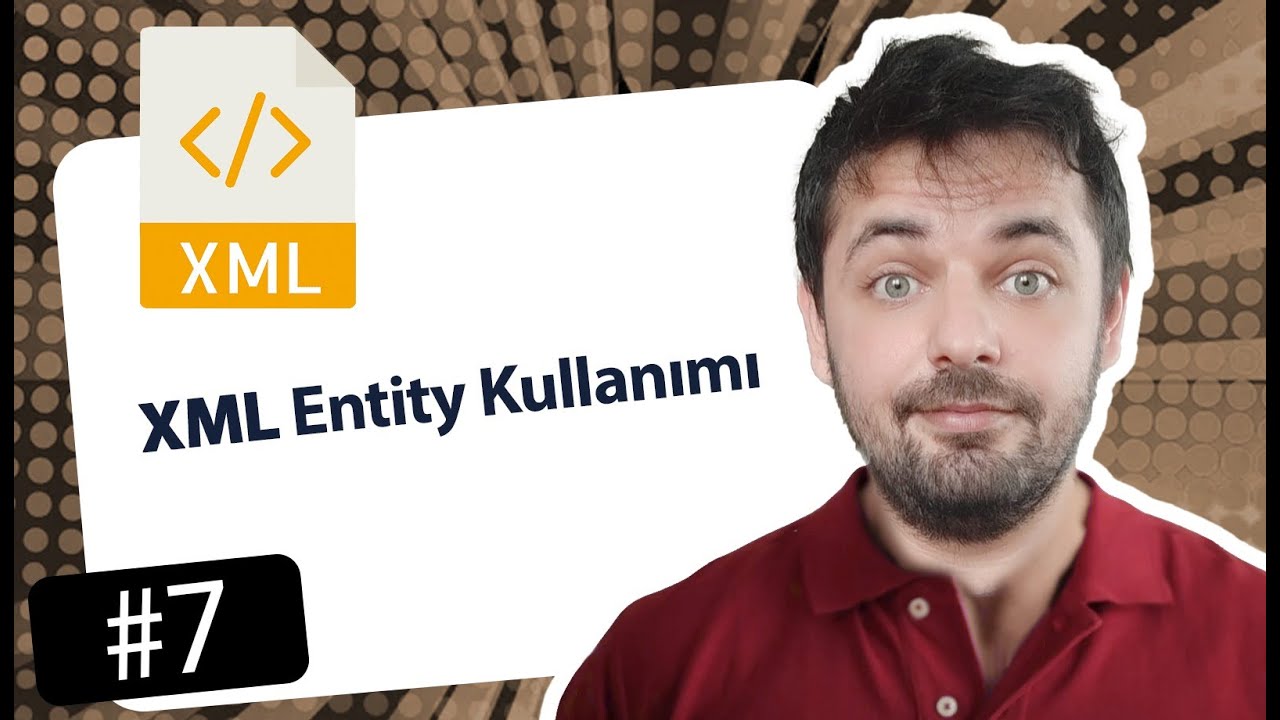 7 XML Entity Kullan m YouTube 7 XML Entity Kullan m YouTube