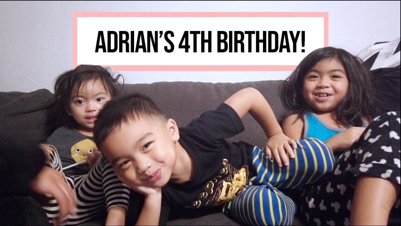 Happy 4th Birthday Adrian! - YouTube