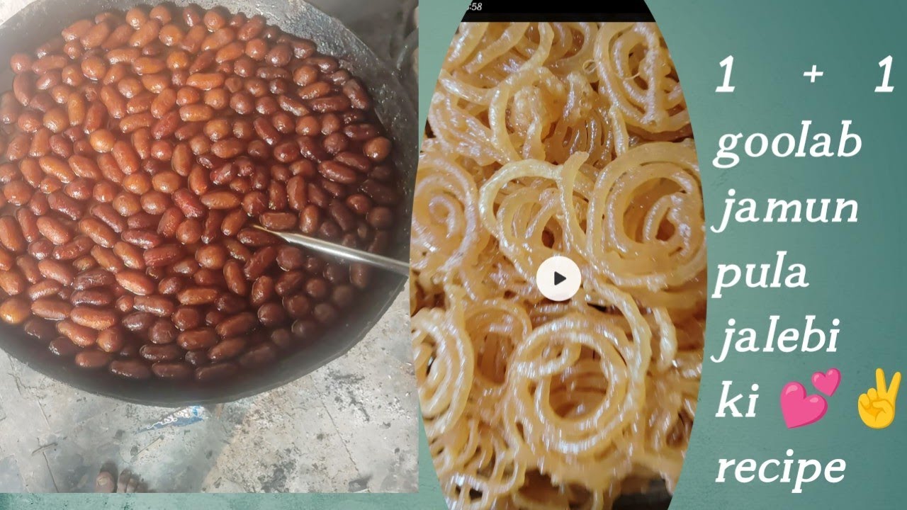 1+1 goolab jamun and jalaebi ki 💕 recipes - YouTube