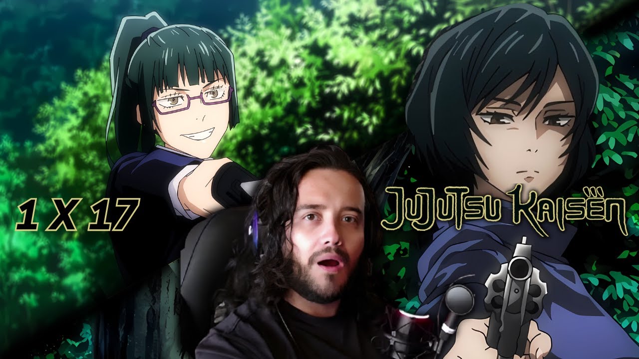 Jujutsu Kaisen Season 1 Episode 17 Reaction: Damn Maki! - YouTube
