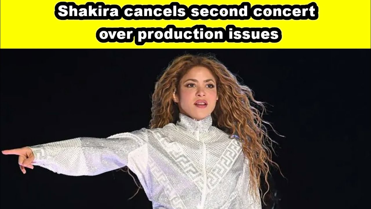 Shakira cancels second concert over production issues #shakira - YouTube