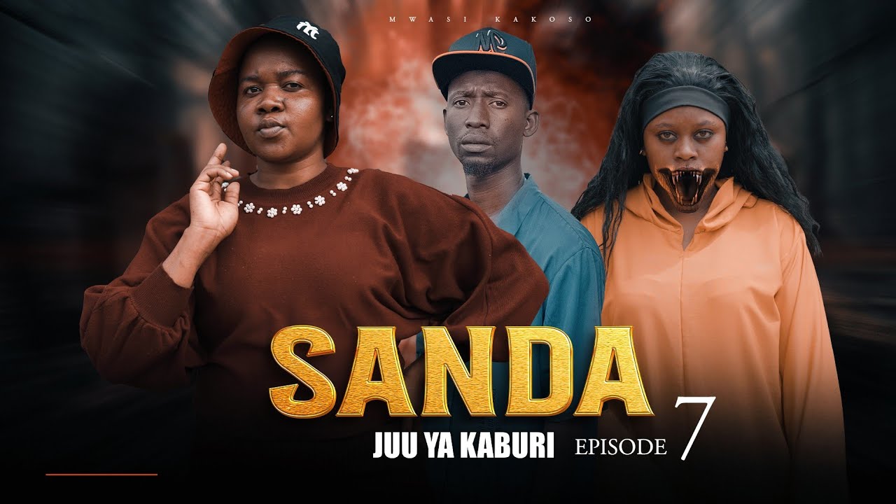 SANDA JUU YA KABURI |EPISODE 07| #mwasikakoso og - YouTube
