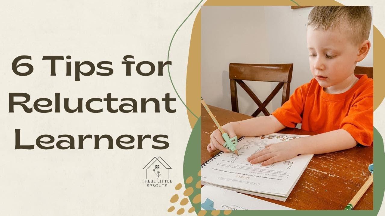 6 Tips for Homeschooling Reluctant Learners! - YouTube