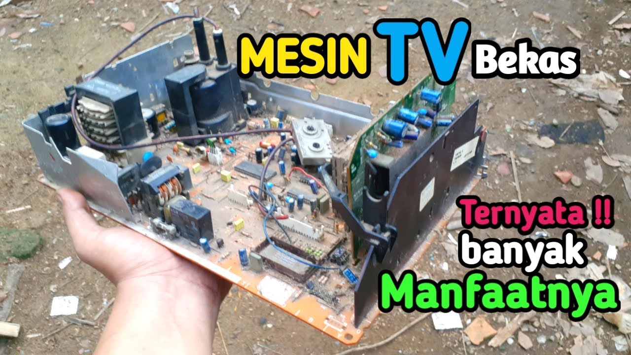 Ternyata!! Banyak komponen yang bisa Di manfaatkan dari mesin TV bekas ...