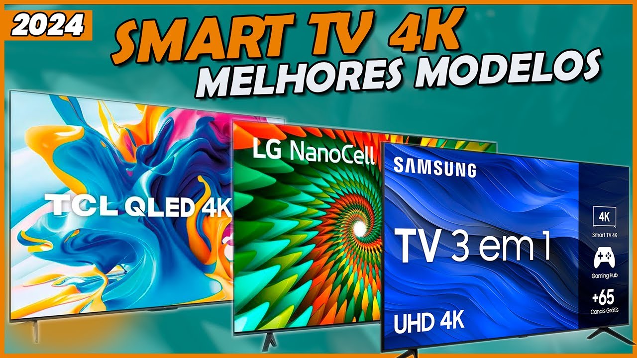 Qual SMART TV 4K Comprar? Modelos mais Vendidos em 2024! TV 4K 50 ...