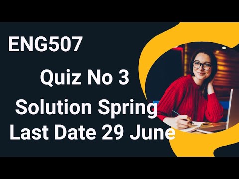 ENG507 Quiz No 3 Solution Spring 2024 | eng507 quiz 3 solution 2024 | eng507 quiz 3 2024 - YouTube