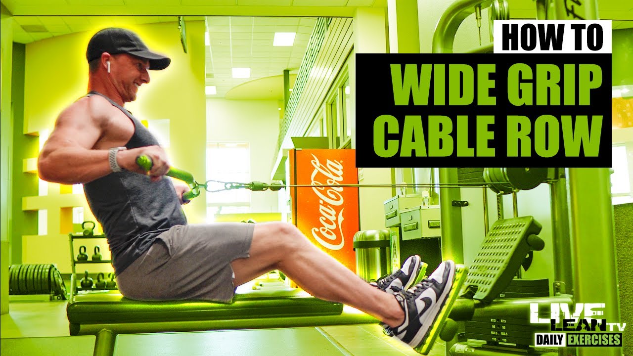 How To: Wide Grip Seated Cable Row - YouTube
