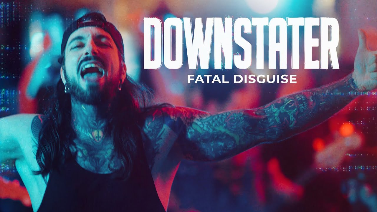 Downstater - Fatal Disguise (Official Music Video) - YouTube