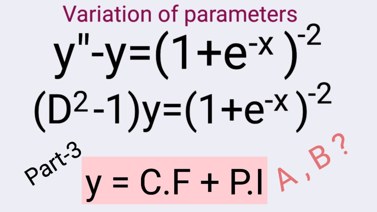 Y y 1 e x 2 D 2 1 y 1 e x 2 Part 3 Variationofparameters