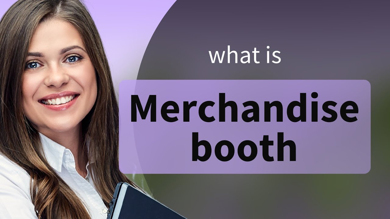 Mastering Merchandise Booths: A Guide to English Language Learners ...