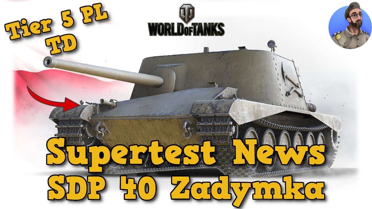 Supertest News - SDP 40 Zadymka - Tier 5 PL TD - World of Tanks - YouTube