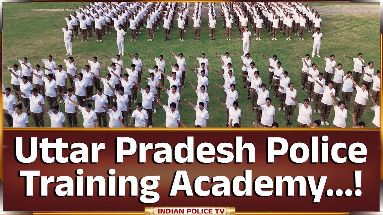 Uttar Pradesh Police Training Academy...! - YouTube