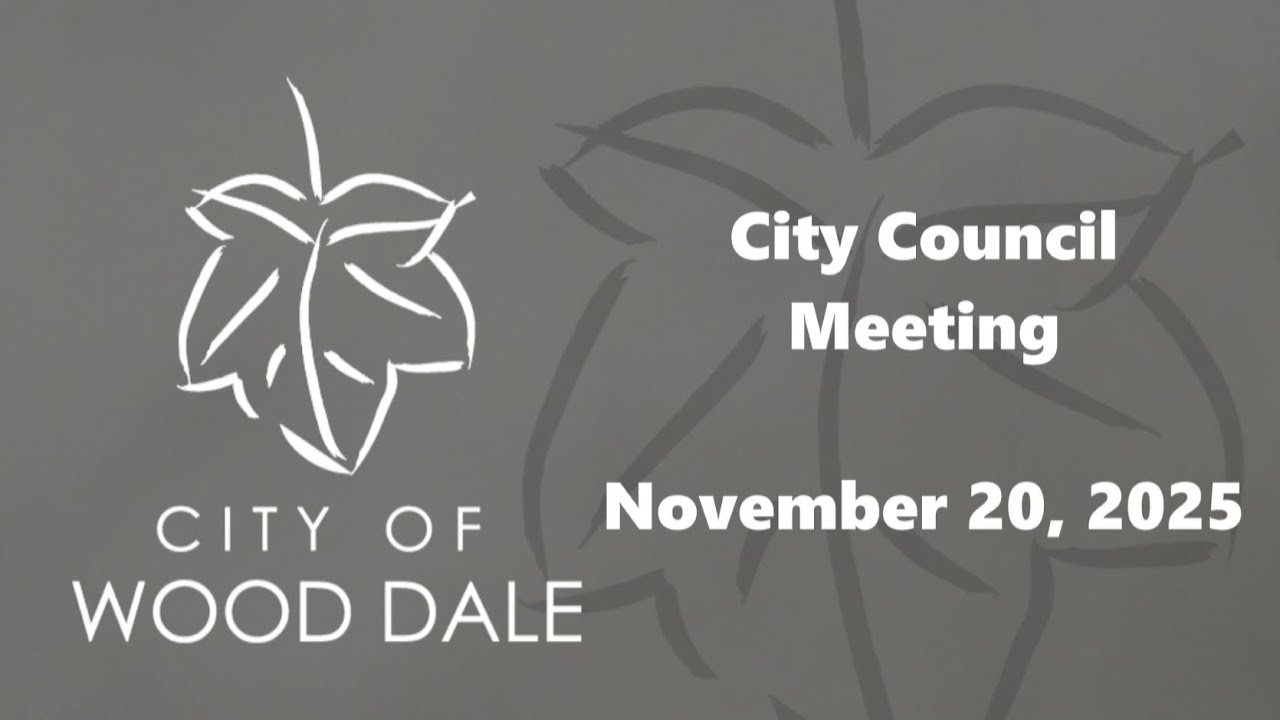 City of Wood Dale: 11/20/2025 City Council Meeting - YouTube