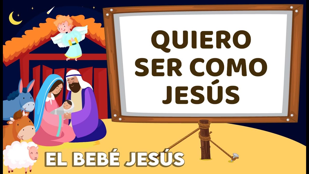 Quiero Ser Como Jesús | EL BEBÉ JESÚS | Devocional para Bebés - YouTube