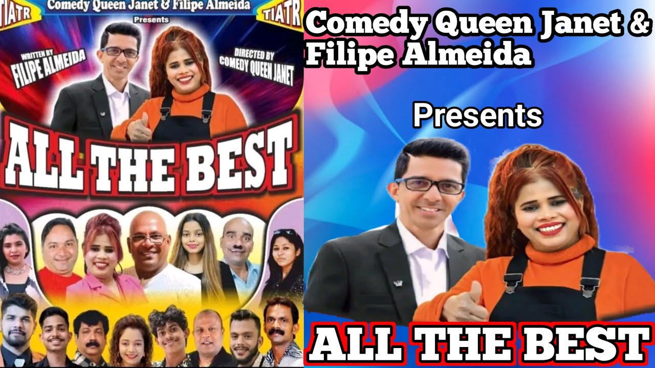 New konkani tiatr ALL THE BEST tiatr by Comedian Queen Janet & Filipe ...