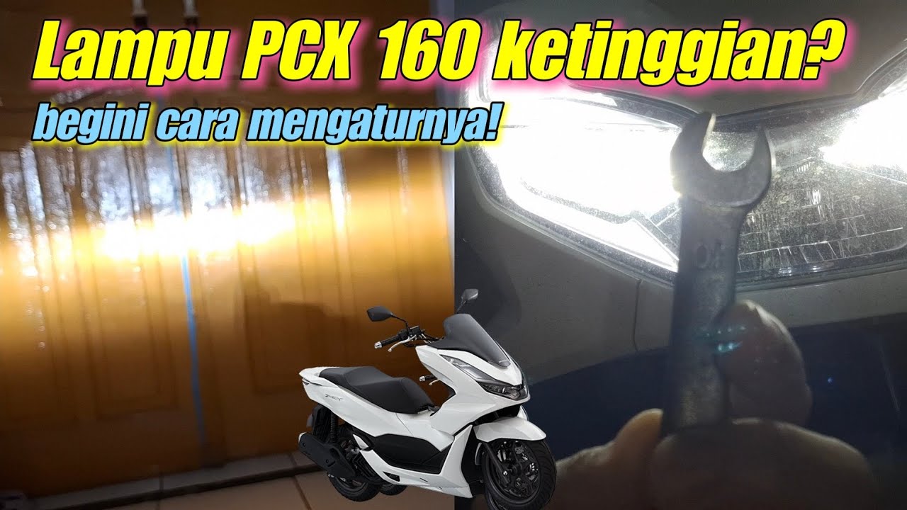 Cara mengatur ketinggian lampu depan PCX 160 - YouTube