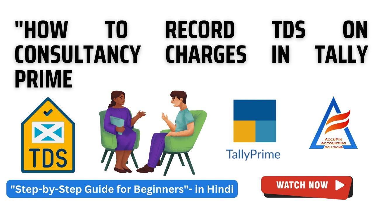 "How to Record TDS on Consultancy Charges in Tally Prime | Double Entry ...