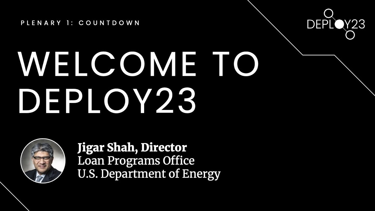 Deploy23 Plenary 1: Welcome to Deploy23 (Jigar Shah) - YouTube