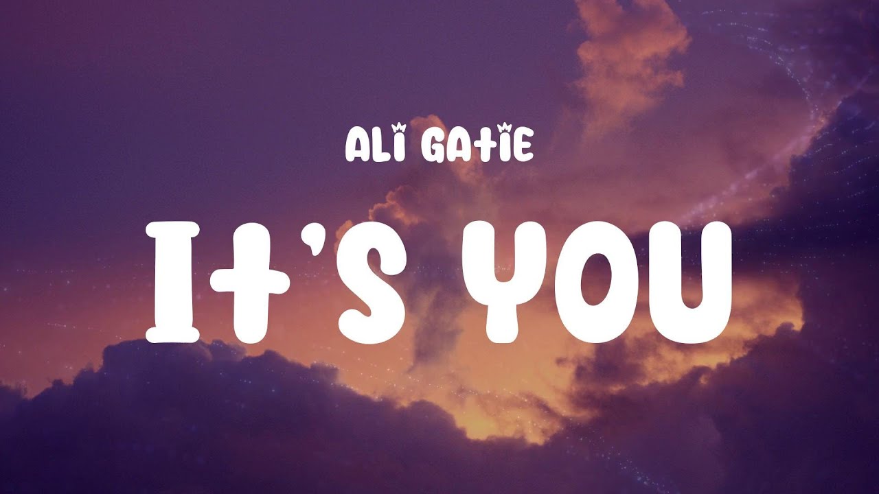 Ali Gatie - It's You (Lyrics) - YouTube