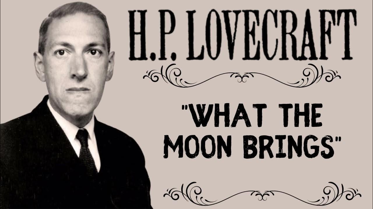 What the Moon Brings | HP Lovecraft | Horror Stories | Audiobook - YouTube