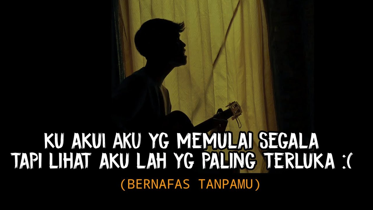 ku akui aku yang memulai segalanya (BERNAFAS TANPAMU - LASTCHILD) cover ...