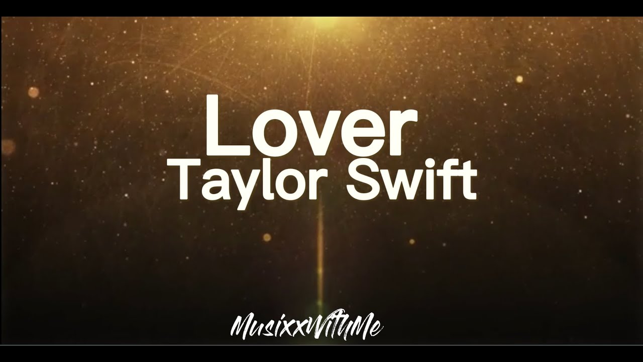 Taylor Swift - Lover (Lyrics) - YouTube
