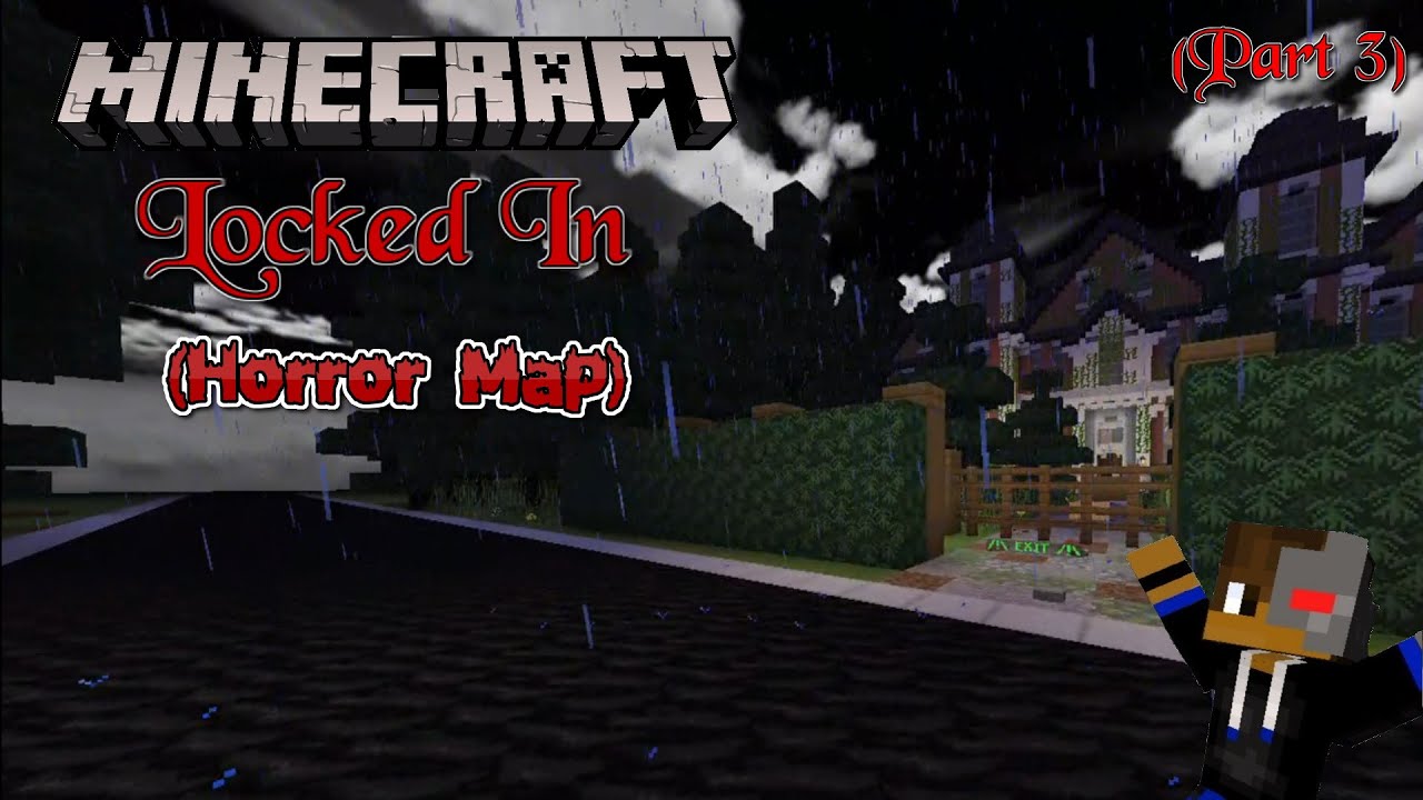 Minecraft - Locked In Horror Map (Part 3 - FINALLY ESCAPING ...