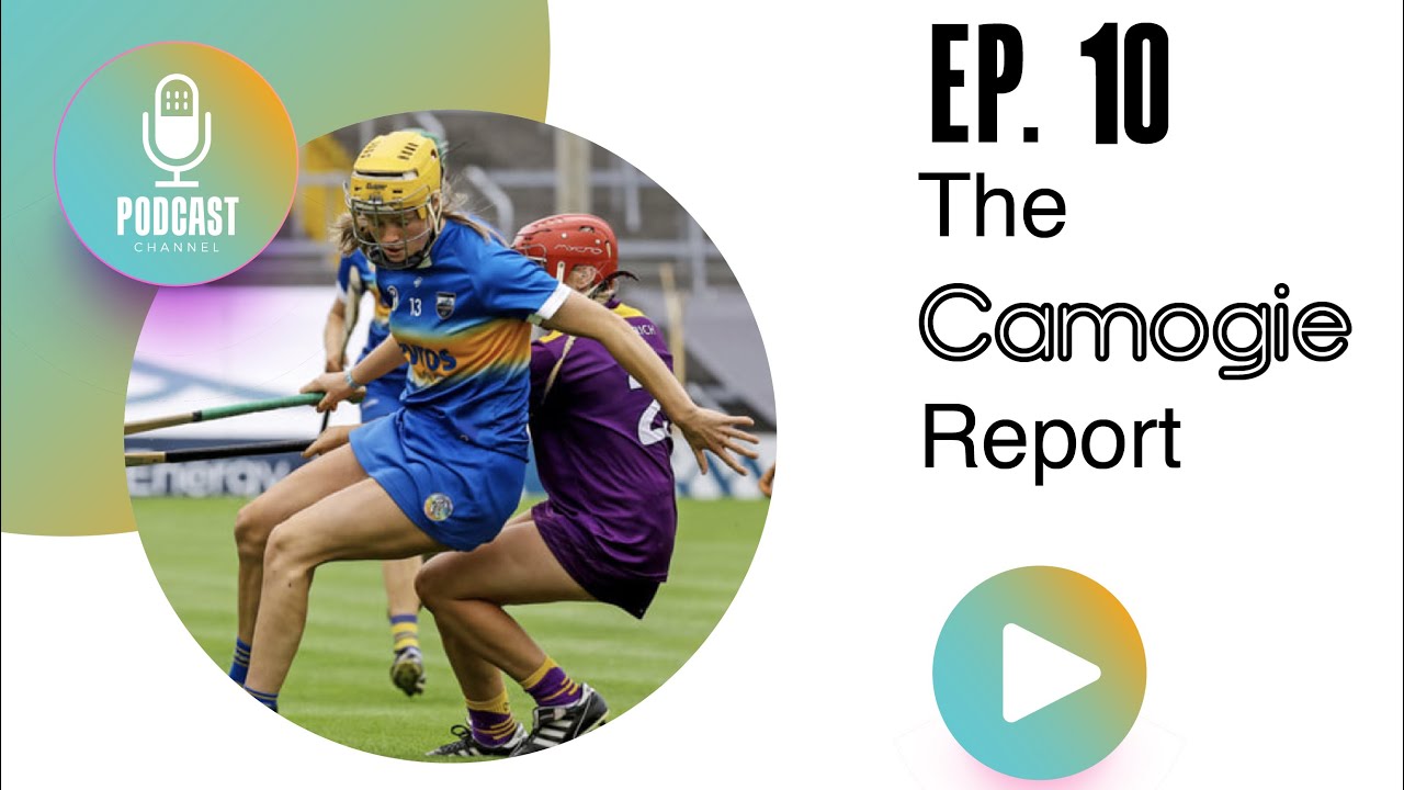E10 The Camogie Report - with Ursula Jacob - YouTube