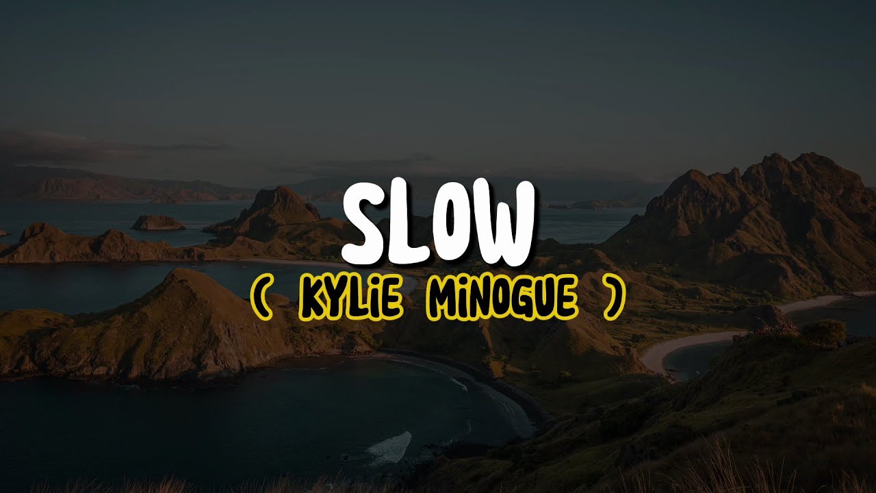 Kylie Minogue - Slow (Lyrics) - YouTube