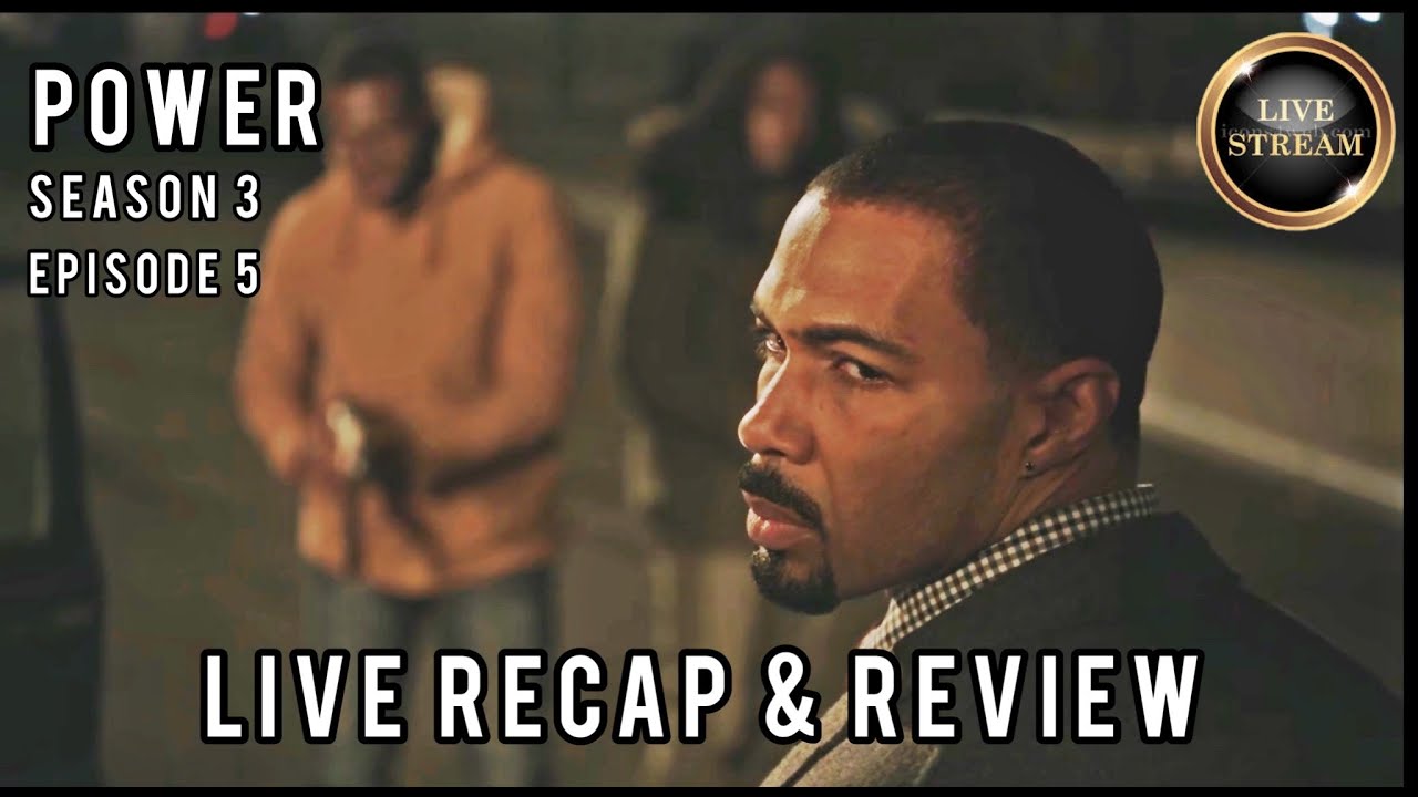 Power Season 3 | Episode 5 | Live Recap and Review #power - YouTube