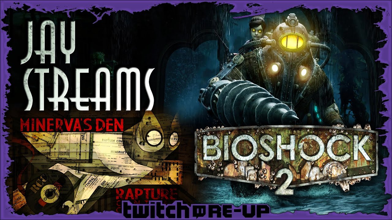 Jay Streams BioShock 2: Minerva's Den (2024) (Twitch Re-Up) - YouTube
