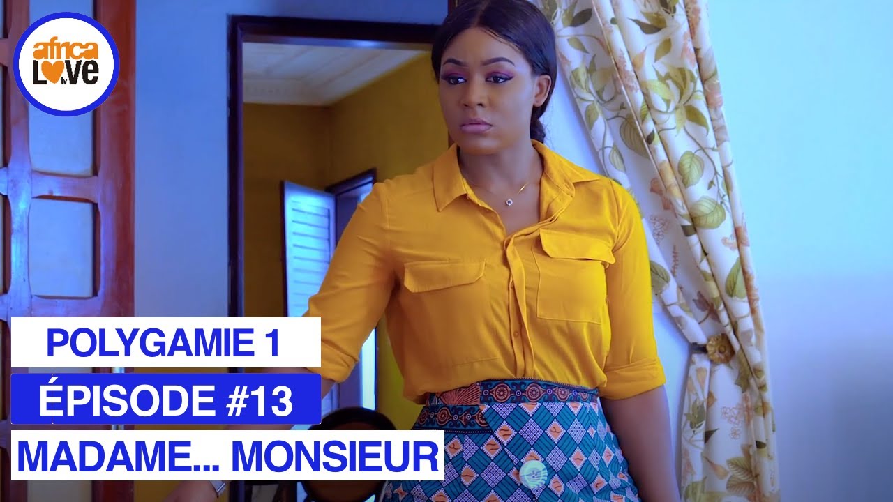 MADAME... MONSIEUR - épisode #13 - Polygamie 1 (série africaine, # ...