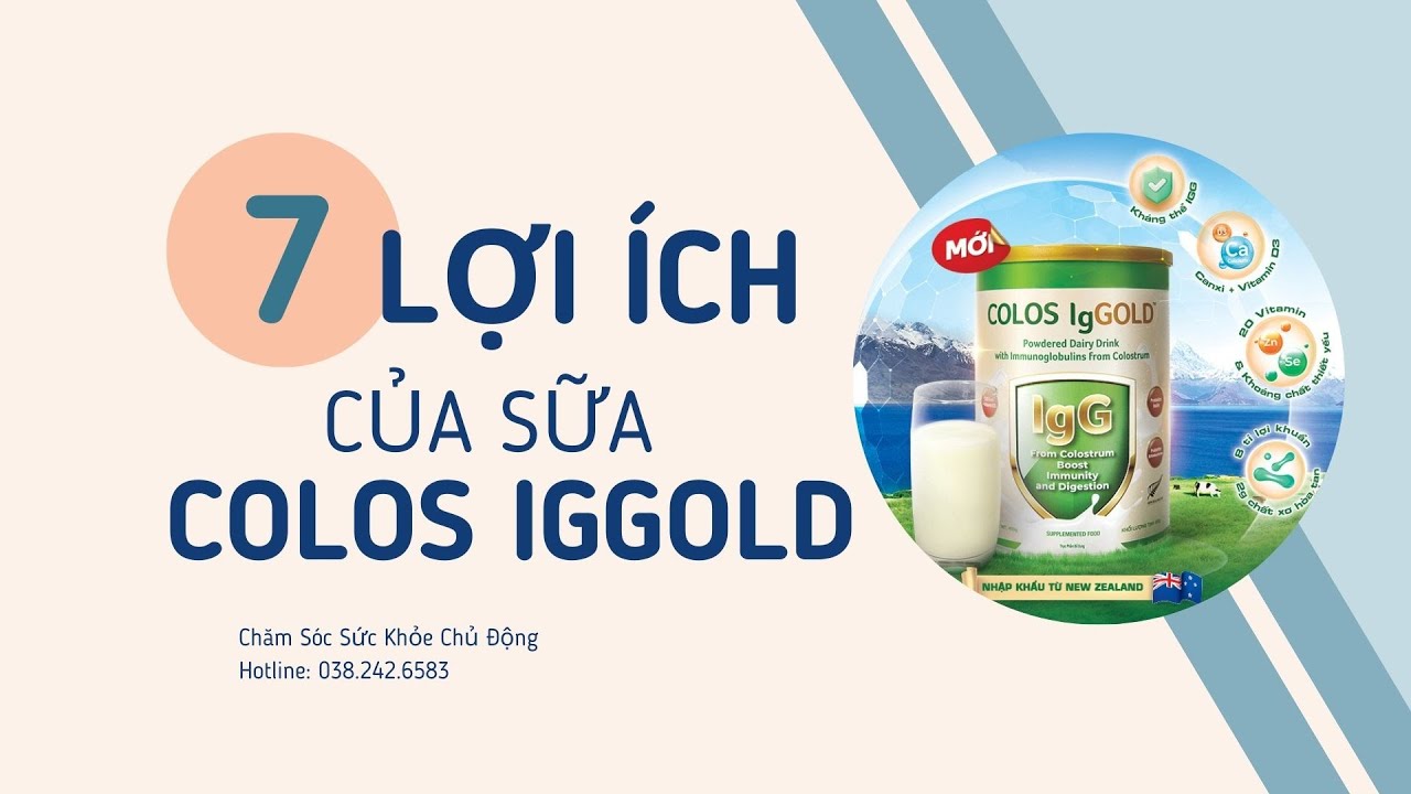 7 LỢI ÍCH TUYỆT VỜI CỦA SỮA COLOS IgGOLD I CHĂM SÓC SỨC KHỎE CHỦ ĐỘNG ...