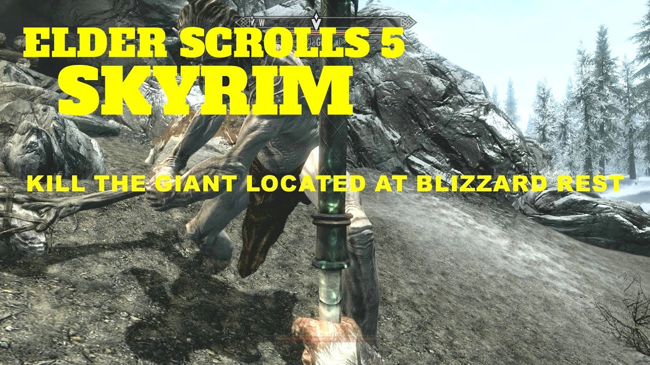 ELDER SCROLLS 5 SKYRIM KILL GIANTS LOCATED AT BLIZZARD REST AND STONE ...