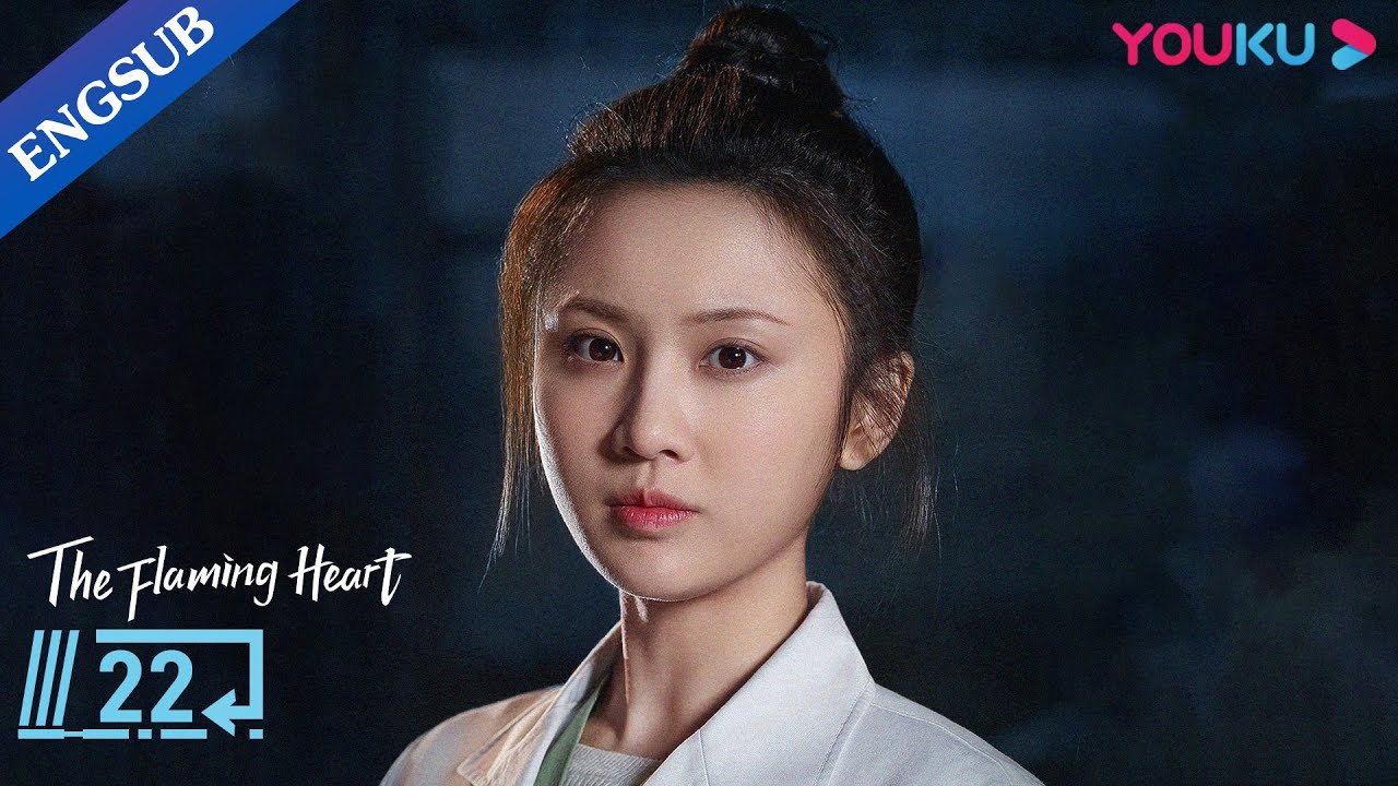 [The Flaming Heart] EP22 | Rescue Romance Drama | Gong Jun/Zhang Huiwen ...