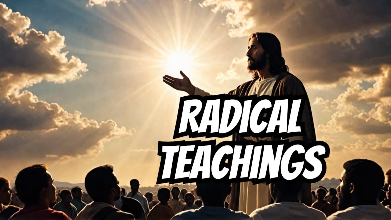 The Radical Teachings of Jesus Explained - YouTube