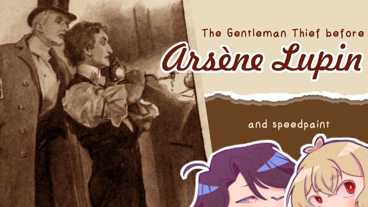 AJ Raffles: the Gentleman Thief Before Arsène Lupin (+ speedpaint ...
