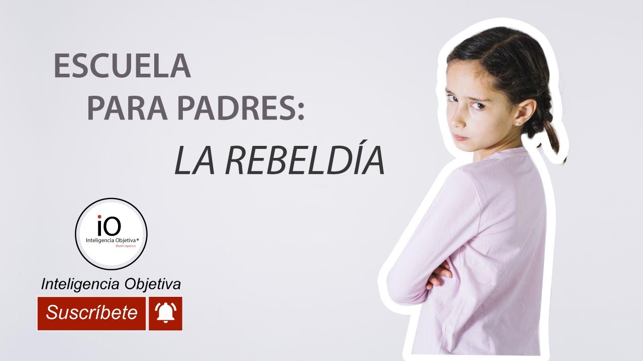 Escuela para padres: Causas de la rebeldía - YouTube