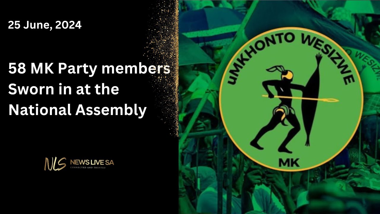58 MK Party members Sworn in at the National Assembly - YouTube
